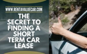 The Secret To Finding a Short Term Car Lease - Value Rental Car